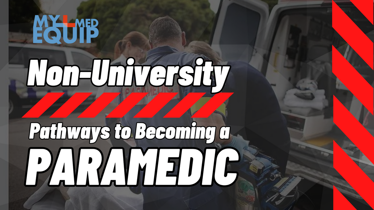 Non-University Pathways to Becoming a Paramedic – MyMedEquip